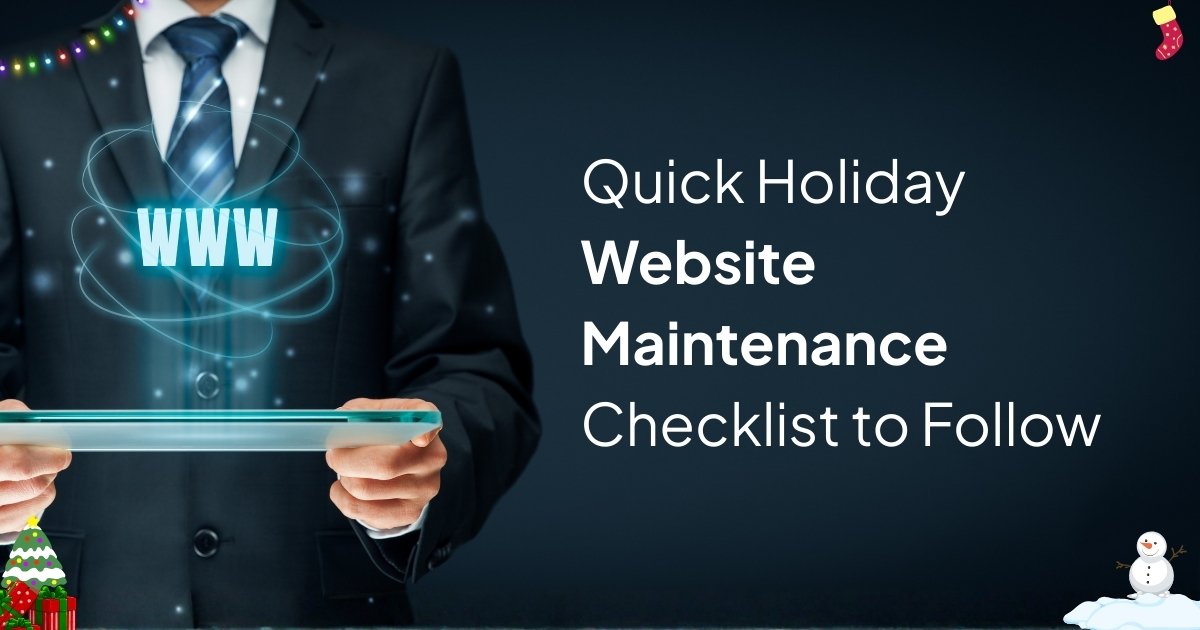 Holiday Website Maintenance Checklist: 8 Essential Tips